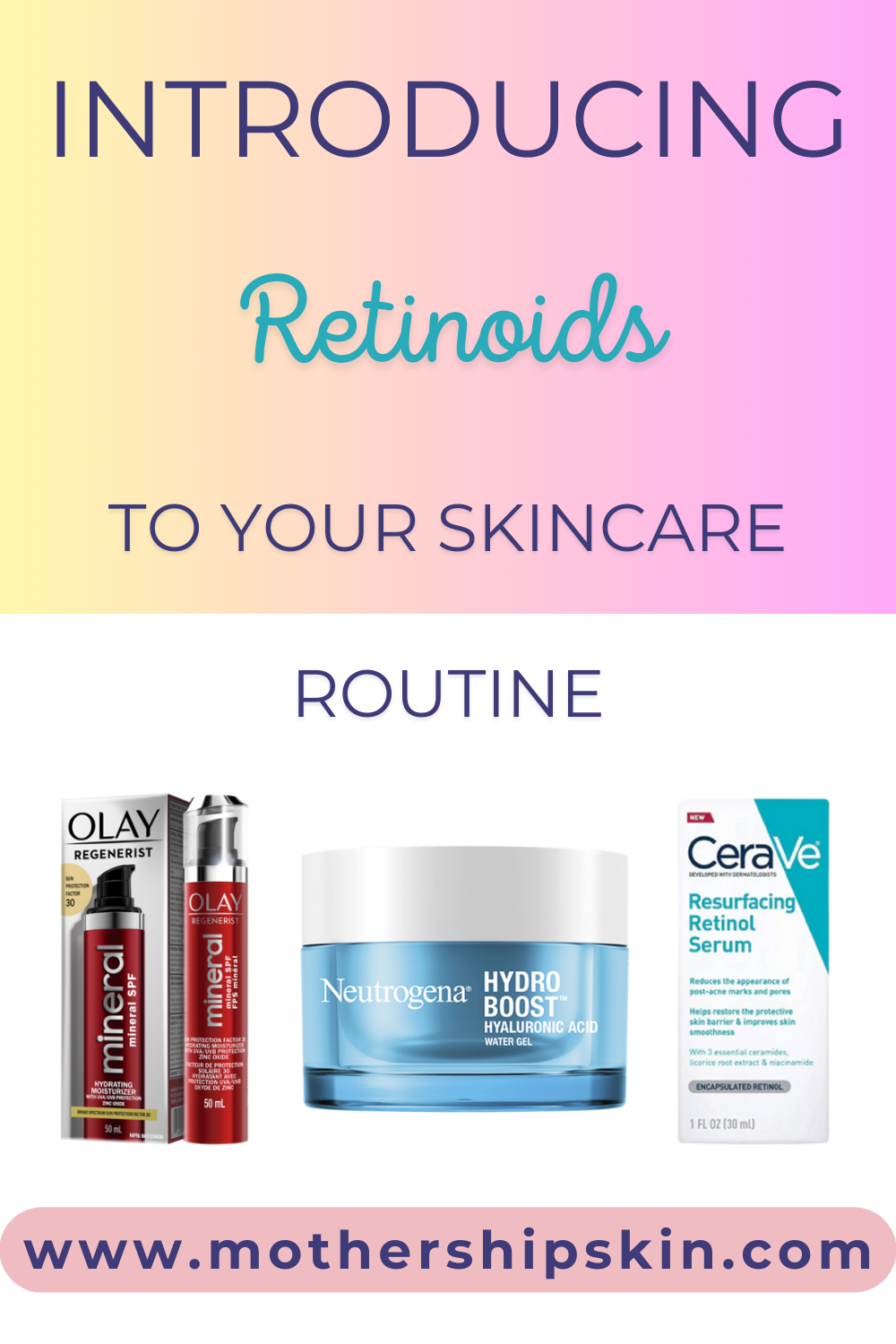 Retinoids: Types and How to Incorporate in Your Routine