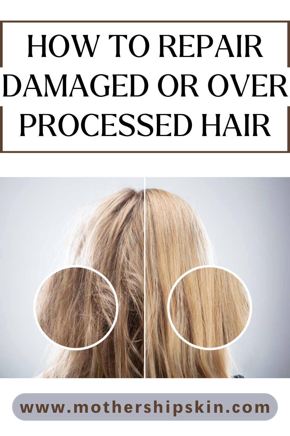 How to Repair Over-processed or Damaged Hair: Complete Guide